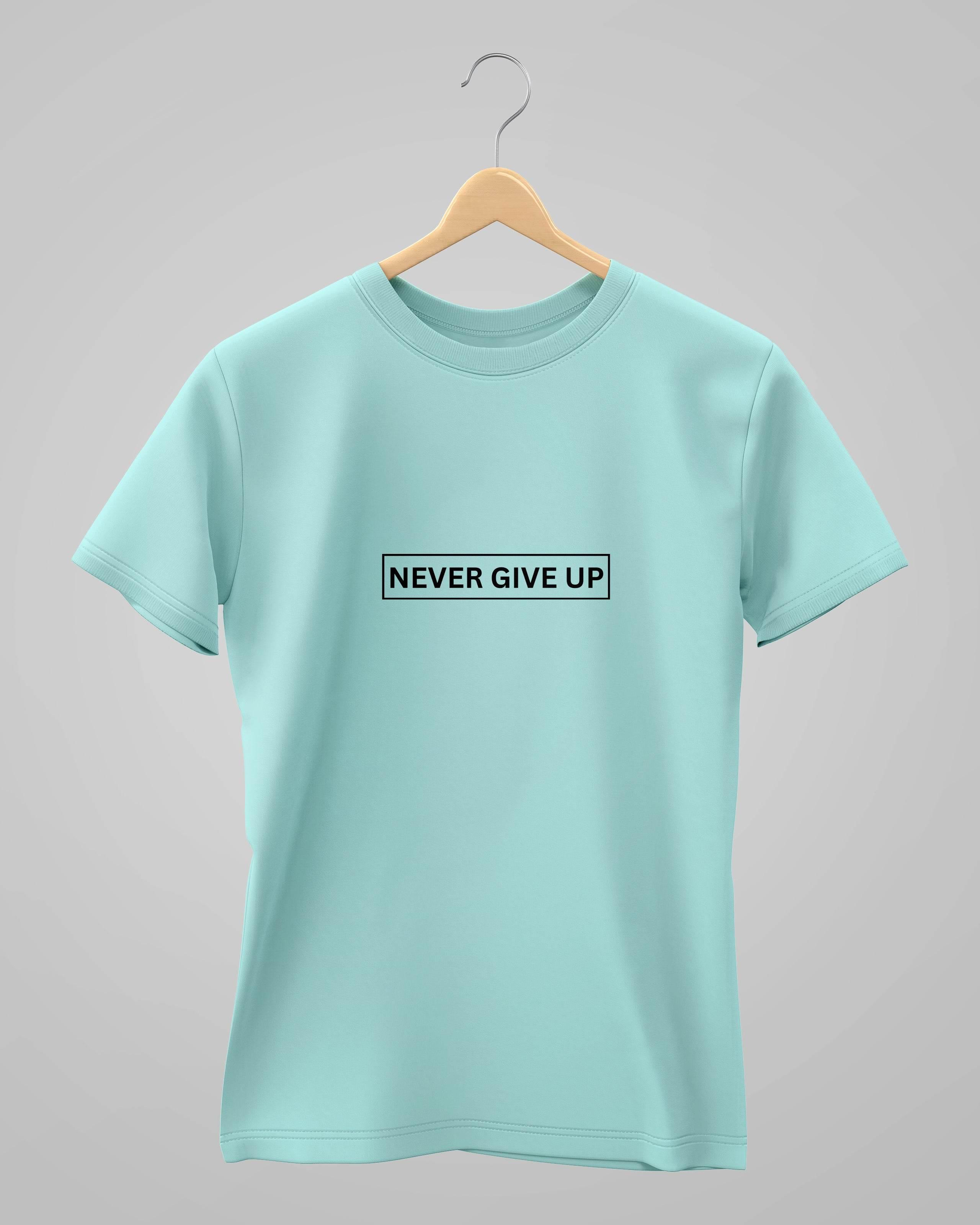 Never Give up | Classic T-Shirt | For Man And Woman – Avaiya Store